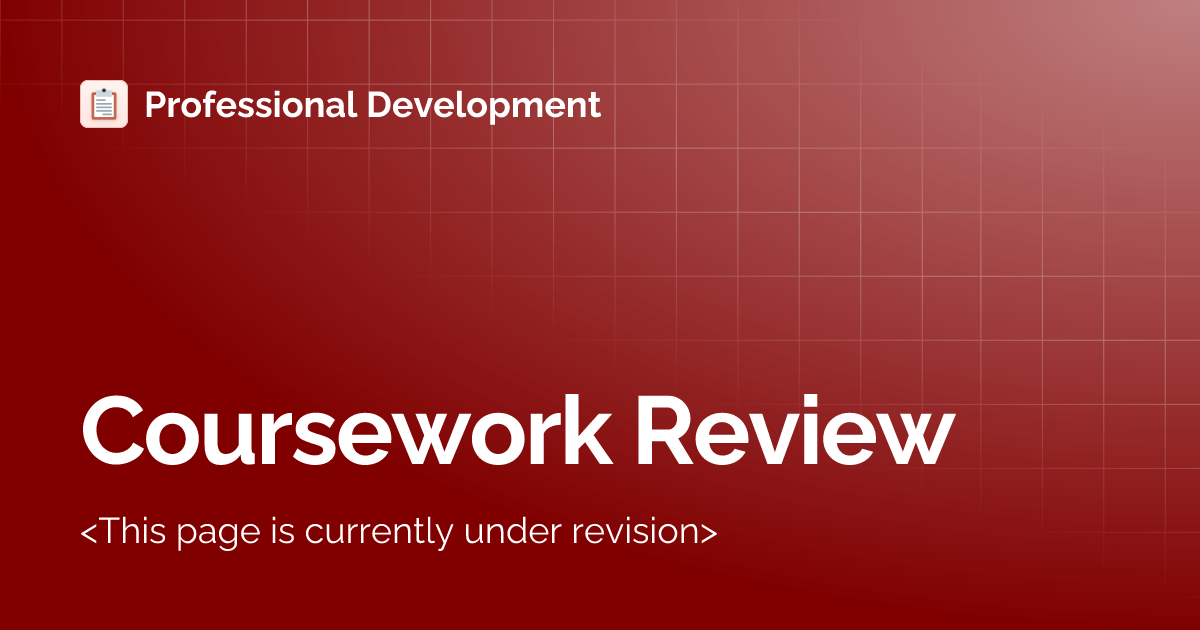 Coursework Review | Professional Development