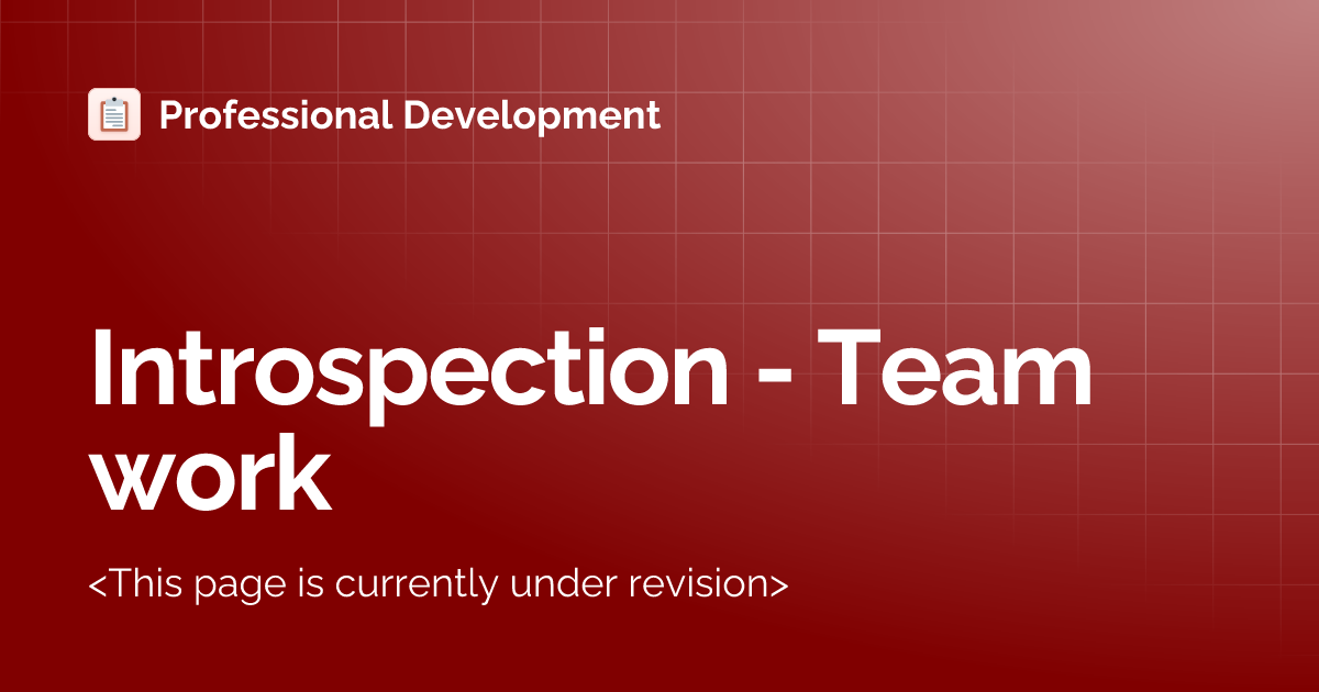 Introspection - Team work | Professional Development