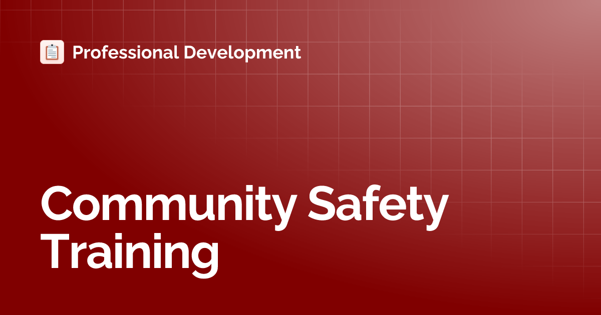 Community Safety Training | Professional Development