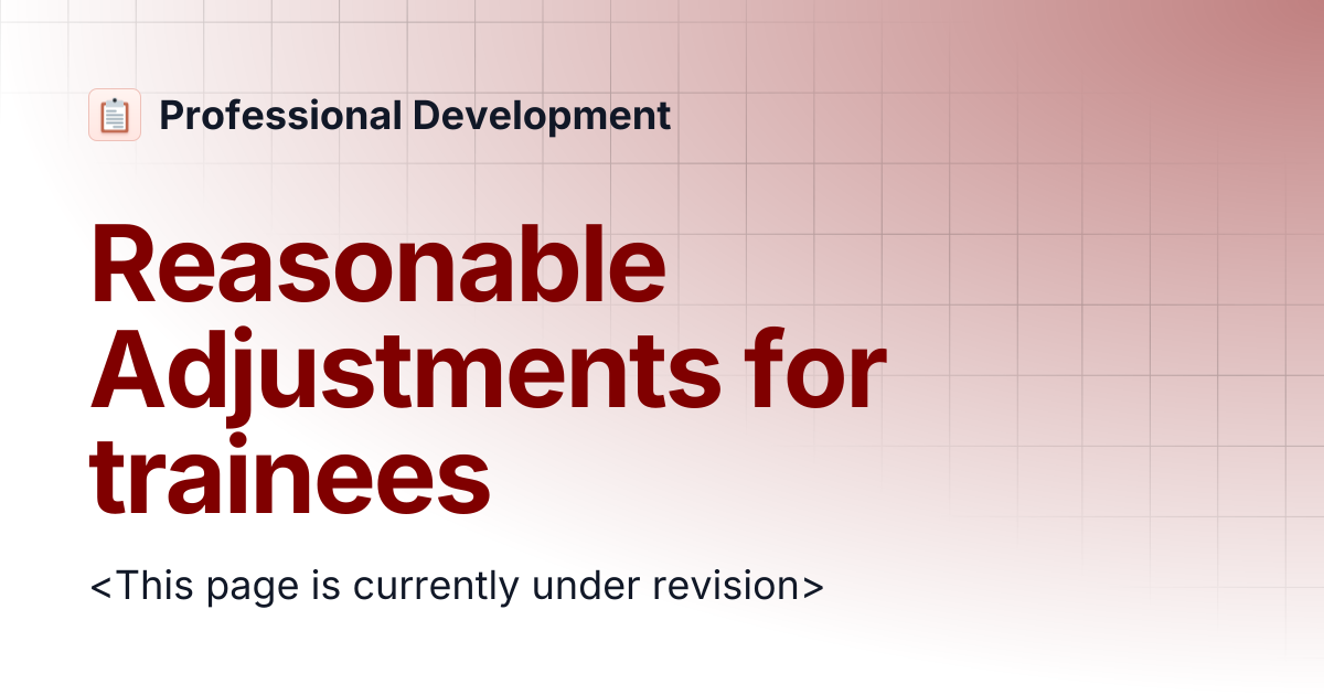 Reasonable Adjustments for trainees | Professional Development