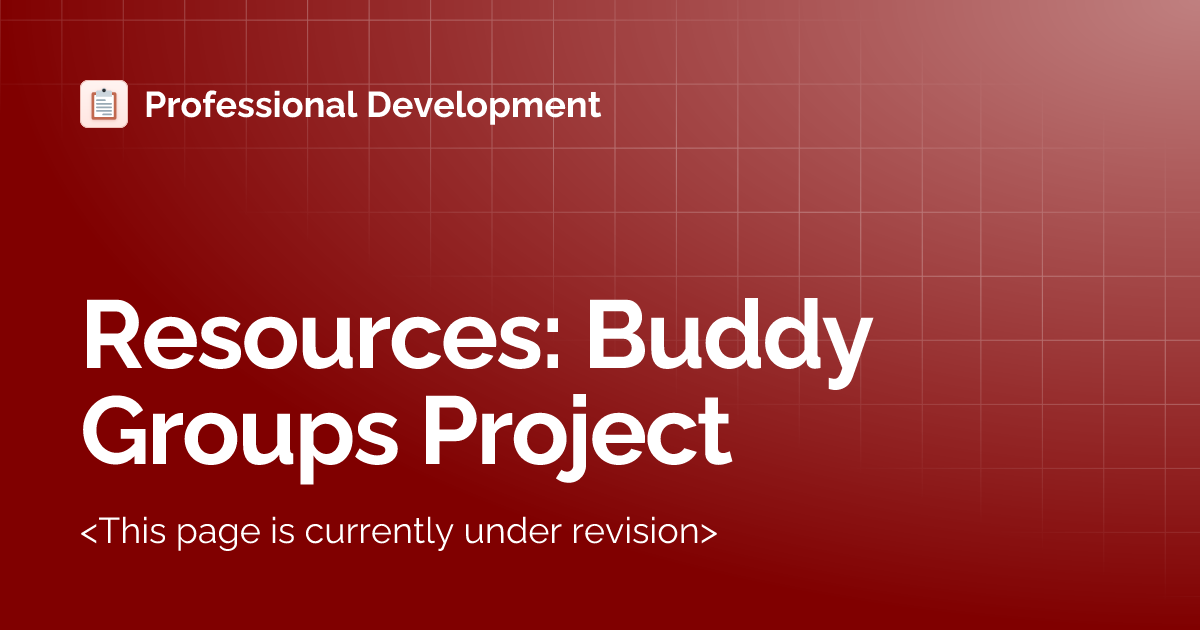 Resources: Buddy Groups Project | Professional Development